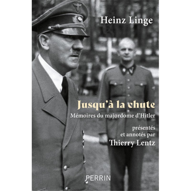 Jusqu'à la chute - Mémoires du majordome d'Hitler - Heinz Linge | Isleden