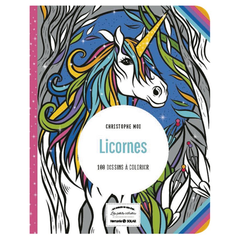 Licorne - 100 dessins à colorier - Les petits cahiers aux sources du ...