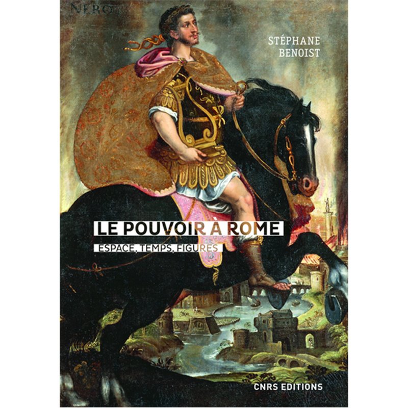 Le pouvoir à Rome. Espace, temps, figures - Stéphane Benoist | Isleden