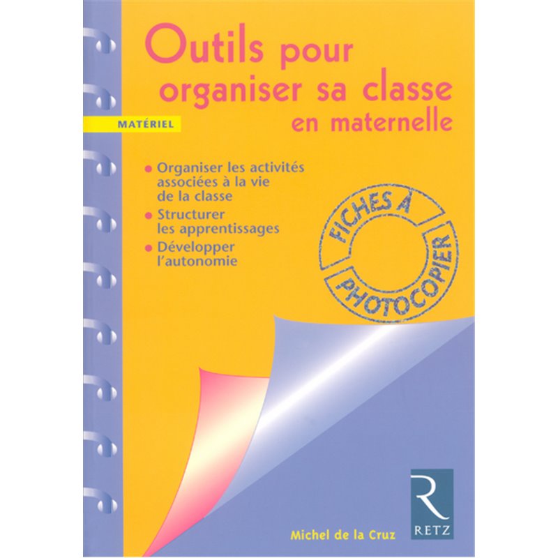 Outils pour organiser sa classe en maternelle - Michel de La Cruz | Isleden