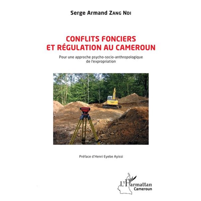 Conflits fonciers et régulation au Cameroun - Serge Armand Zang Ndi ...