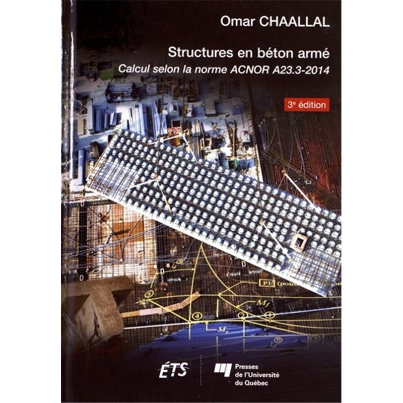 STRUCTURES EN BETON ARME, 3E EDITION - OMAR CHAALLAL | Isleden