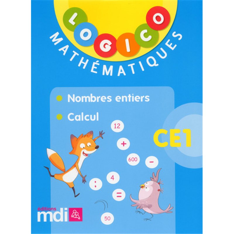 Logico Mathématiques CE1 : nombres entiers et calcul - 40 fiches