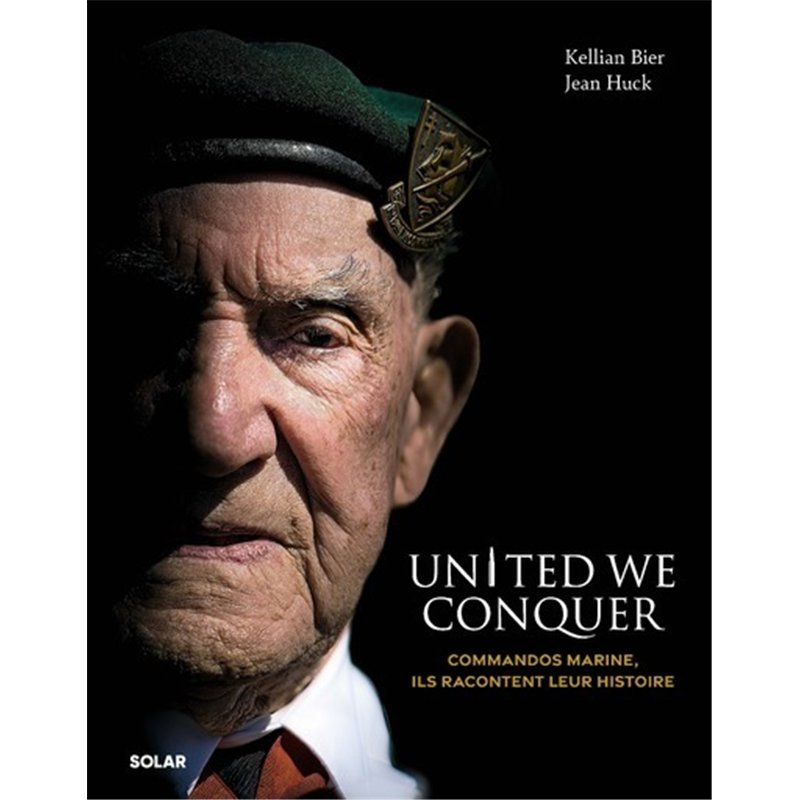 United We Conquer - Commandos Marine, ils racontent leur histoire